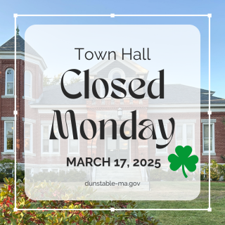 Town Hall Closed on Monday, March 17th | Dunstable MA